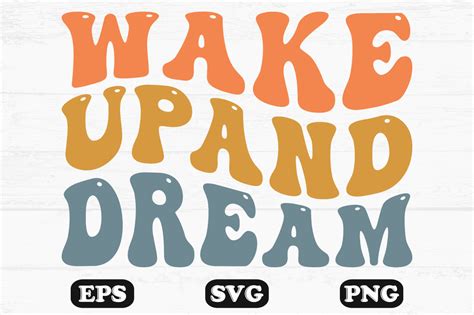 Wake Up And Dream Retro Wavy Svg Designs Graphic By Hosneara 4767