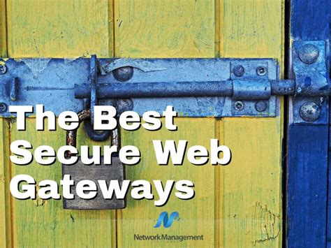 Best Secure Web Gateways For 2023 With Free Trials