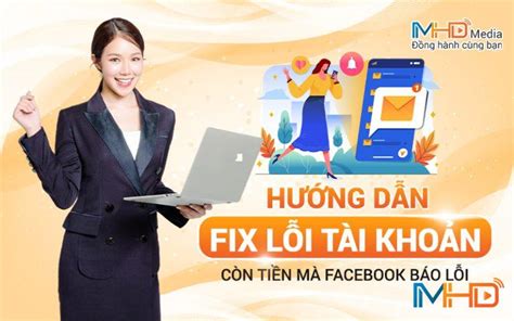 Facebook Ads Hướng Dẫn Fix Lỗi Tài Khoản Còn Tiền Mà Facebook Báo Lỗi Mhd Media