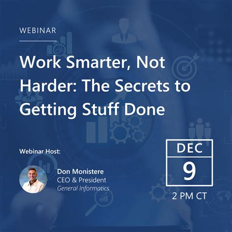 Webinar Work Smarter Not Harder The Secrets To Getting Stuff Done