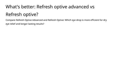 Whats Better Refresh Optive Advanced Vs Refresh Optive Meds Is