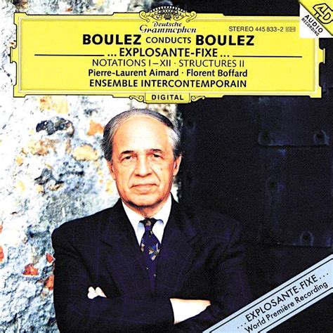 Pierre Boulez Boulez Conducts Boulez Explosante Fixe Notations I X