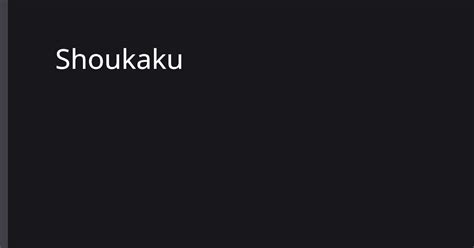 Shoukaku Shoukaku Docs
