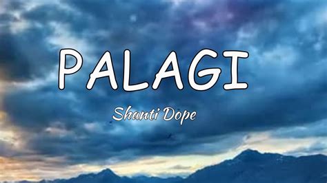 Shanti Dope Palagi Lyrics Youtube