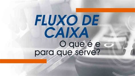 O que é Fluxo de Caixa