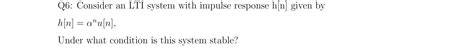 Solved Q Consider An Lti System With Impulse Response H N Chegg