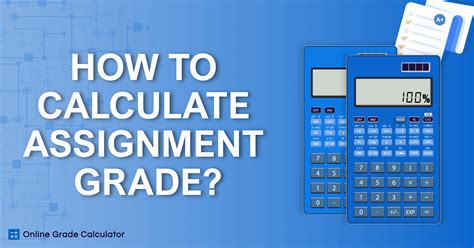 How To Calculate Assignment Grade Grade Calculator
