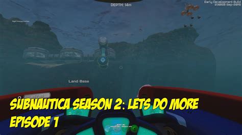 Subnautica Season 2 Lets Do More Episode 1 Youtube