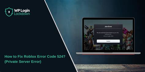 How To Fix Roblox Error Code 524 Private Server Error Wp Login