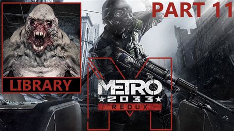 Metro 2033 Redux Part 11 14 Playthrough Library YouTube