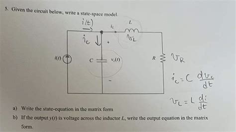 Solved 5 Given The Circuit Below Write A State Space Chegg Com