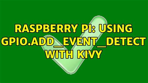 Raspberry Pi Using GPIO Add Event Detect With Kivy YouTube