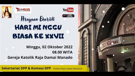 Perayaan Ekaristi Minggu Biasa Ke XXVII 2 Oktober 2022 YouTube
