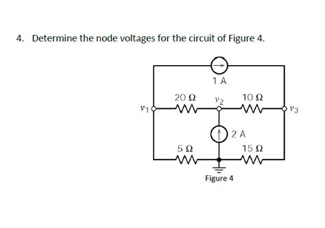 Solved 4 Determine The Node Voltages For The Circuit Of Chegg Com