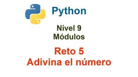 Programar en Python Nivel 9 Reto 5 Adivina el número YouTube