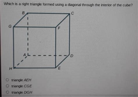 Solved Which Is A Right Triangle Formed Using A Diagonal Through The