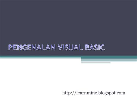 Pengenalan Dasar Visual Basic Bagian 3 Ppt Pengenalan Dasar Visual Basic Bagian 3 Ppt