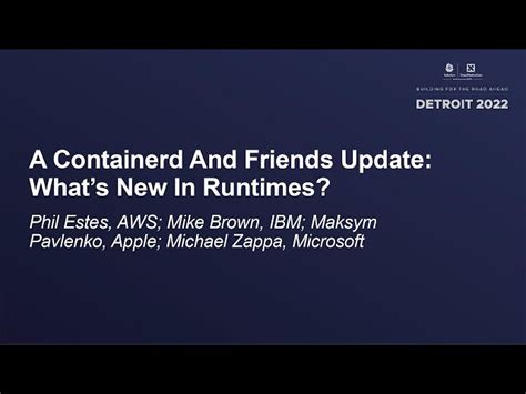 Free Video Containerd And Friends Update What S New In Runtimes From