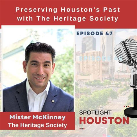 Episode 47 Preserving Houstons Past With The Heritage Society