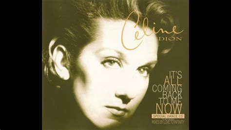Céline Dion ‎ Its All Coming Back To Me Now Aphrodisiac Mix Youtube