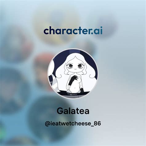 Chat With Galatea Characterai Ai Chat Reimaginedyour Words Your
