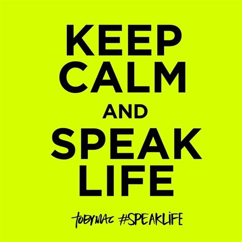 Tobymac Speak Life Quotes Quotesgram