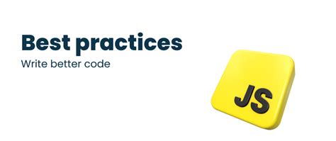 Write Better Code By Following These Javascript Best Practices Dev Community