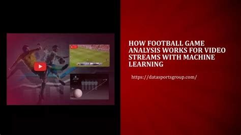 PPT How Football Game Analysis Works For Video Streams With Machine