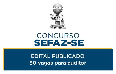 Concurso Sefaz Se Edital Publicado Rico Domingues