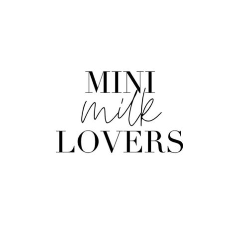 Mini Milk Lovers Mini Milk Lovers • Threads Say More