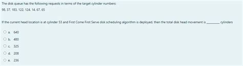 Solved The Disk Queue Has The Following Requests In Terms Of