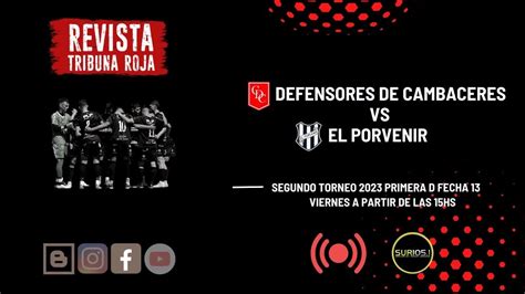PRIMERA D EN VIVO DEF CAMBACERES Vs EL PORVENIR YouTube