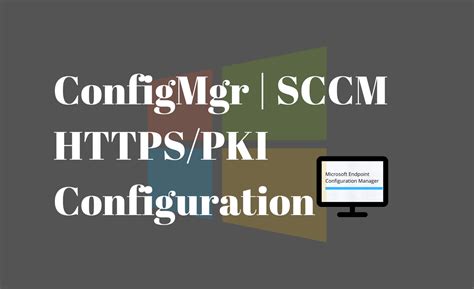 Part 11 Configmgr Pki Configuration Mmdm