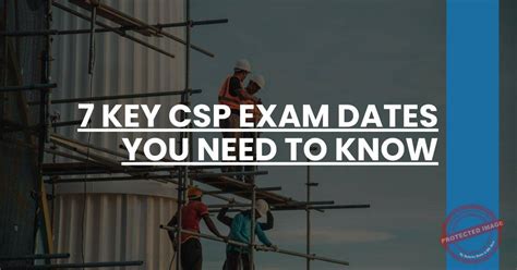 7 Key Csp Exam Dates You Need To Know Csp Prep