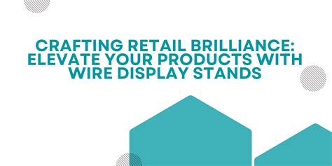 Elevate Your Products Wire Display Stands In Sydney For Retail Excellence