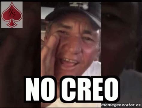 No Creo Meme No Creo Ανακαλύψτε και κοινοποιήστε