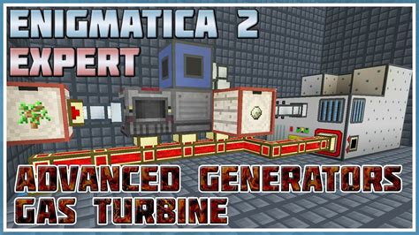 Advanced Generators Ethylene Gas Turbine Minecraft Enigmatica 2 Expert 43 Youtube