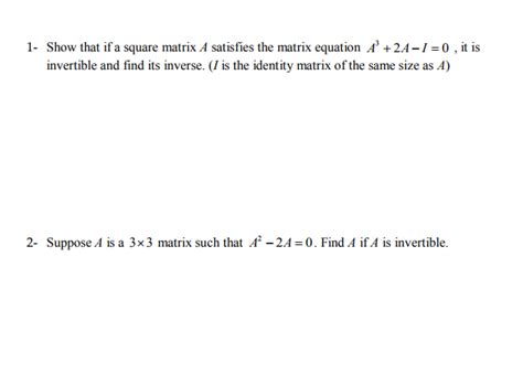 Solved Show That If A Square Matrix A Satisfies The Chegg