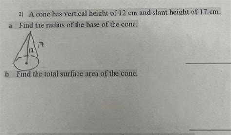 A Cone Has Vertical Height Of Cm And Slant Chegg