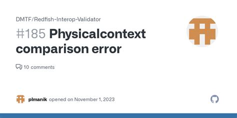 Physicalcontext Comparison Error Issue 185 DMTF Redfish Interop