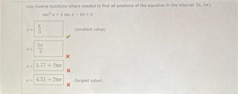 solved use inverse functions where needed to find all