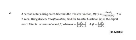 solved 2 52 22 a second order analog notch filter has the