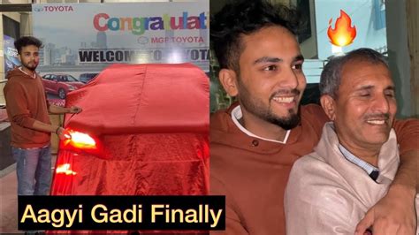Finally Nayi Gaadi Ki Delivery Leli Youtube
