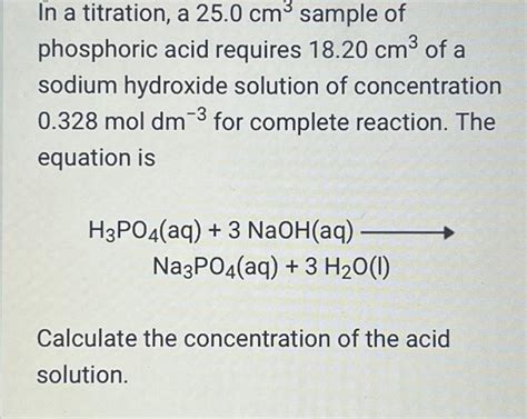 Solved In a titration, a 25.0 cm3 sample of phosphoric acid | Chegg.com
