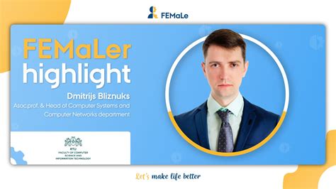 Introducing The Femaler Dmitrijs Bļizņuks Head Of Dept Of Computer
