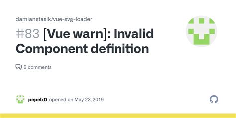 Vue Warn Invalid Component Definition · Issue 83 · Damianstasikvue