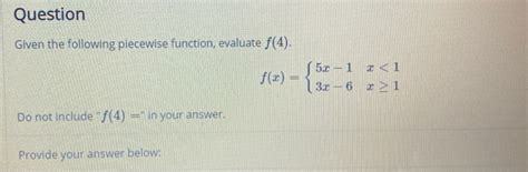 Solved Question Given The Following Piecewise Function