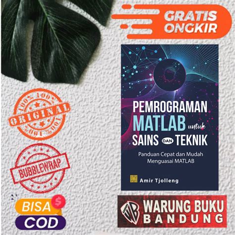 Jual Buku Pemrograman Matlab Untuk Sains Dan Teknik Amir Tjolleng
