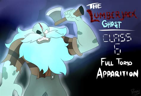 Tobins Spirit Guide The Lumberjack Ghost By Kairithevaleyard On Deviantart