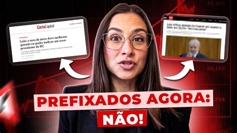 NÃO invista em renda fixa prefixada agora Entenda o motivo